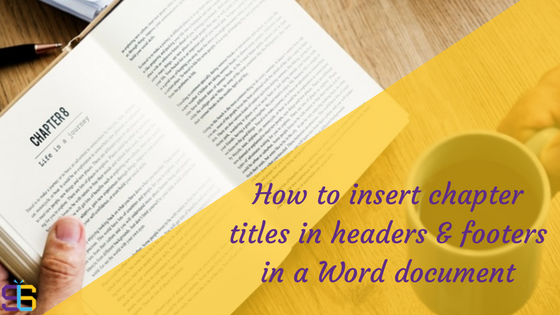 How To Insert Chapter Titles Into Headers footers In A Word Document SLS Administrative Consultant